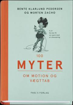 100 myter om motion og vægttab af Morten Zacho, Bente Klarlund Pedersen ...